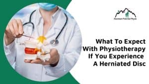 What To Expect With Physiotherapy If You Experience A Herniated Disc?