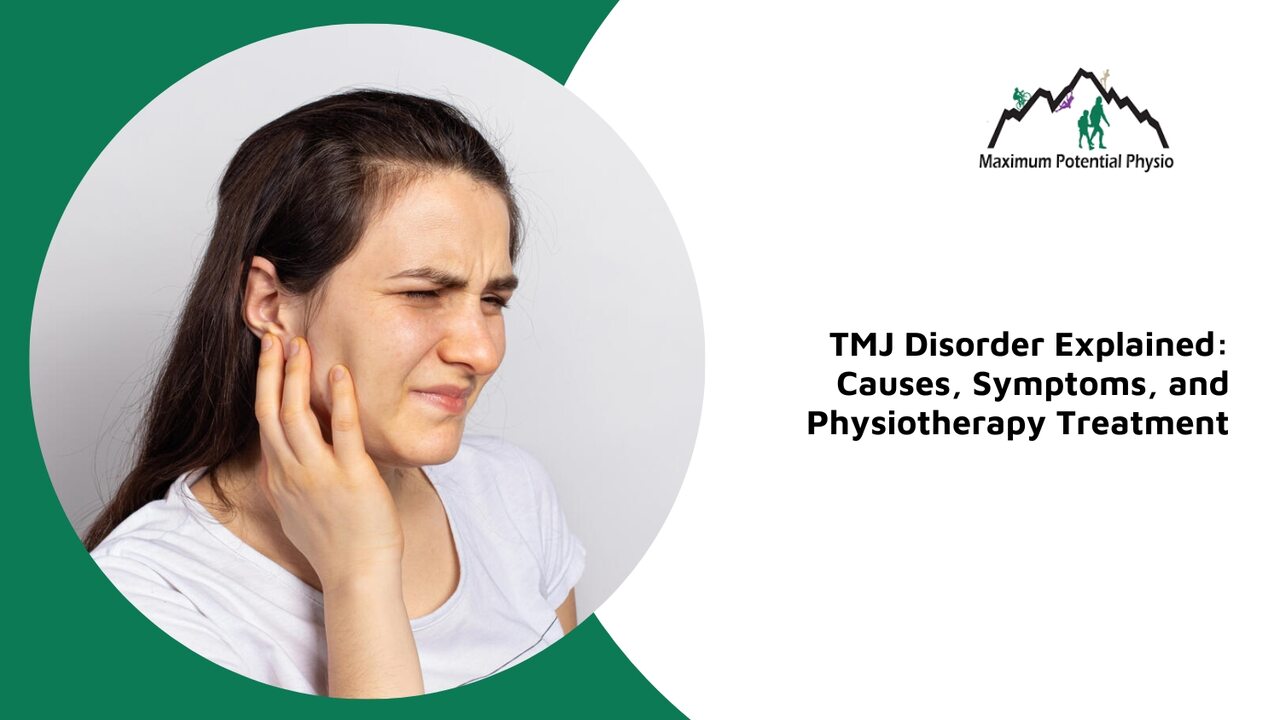 TMJ Disorder Explained: Causes, Symptoms, and Physiotherapy Treatment