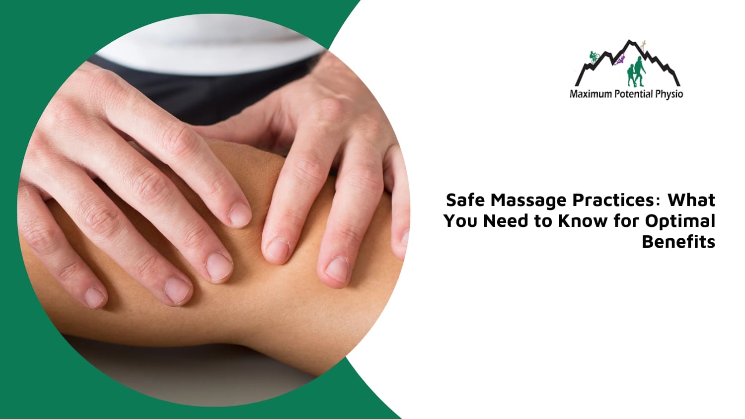 Safe Massage Practices: What You Need to Know for Optimal Benefits